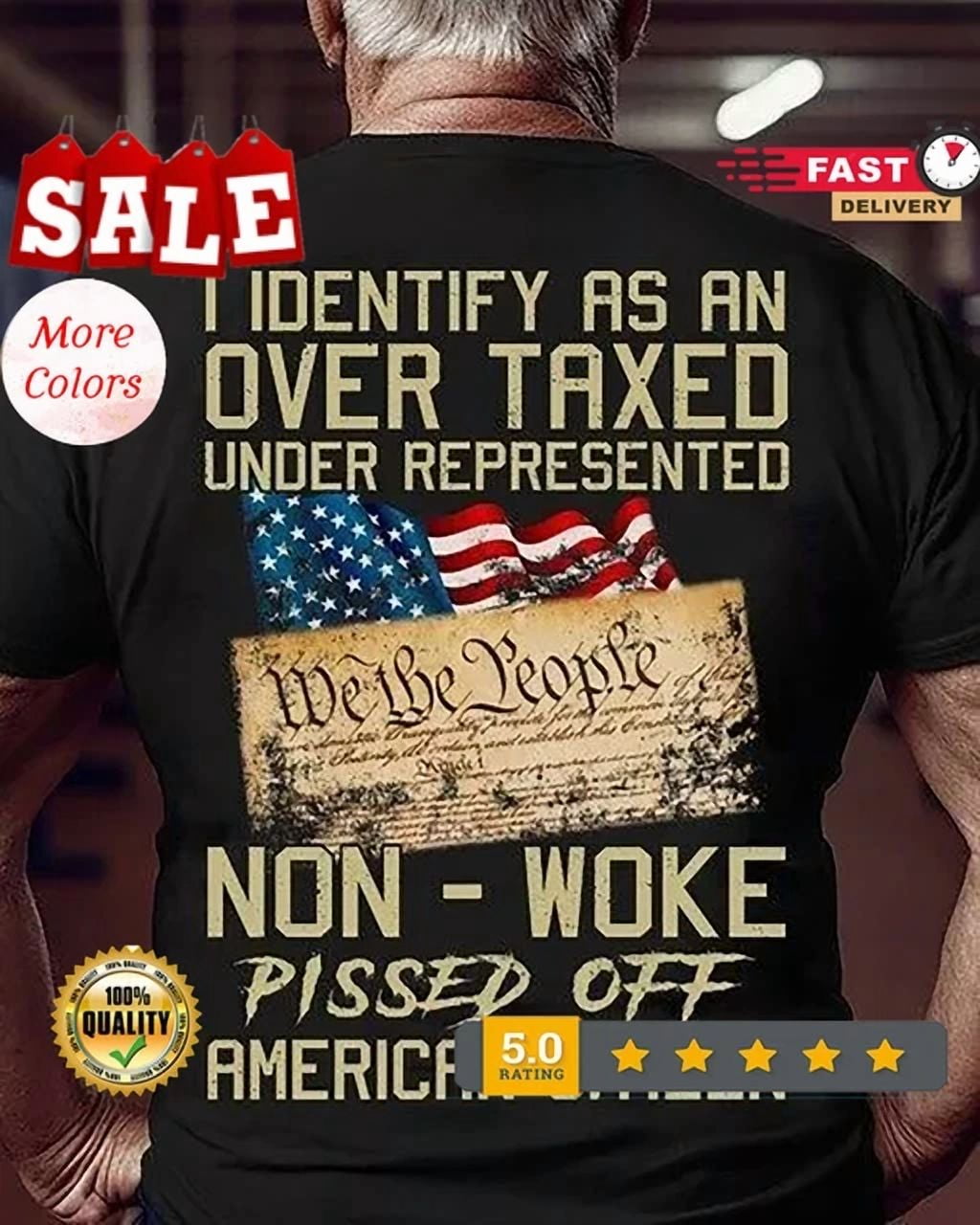 Hot Trending Tee With I Identify As An Over Taxed Non Woke Pissed Off ...