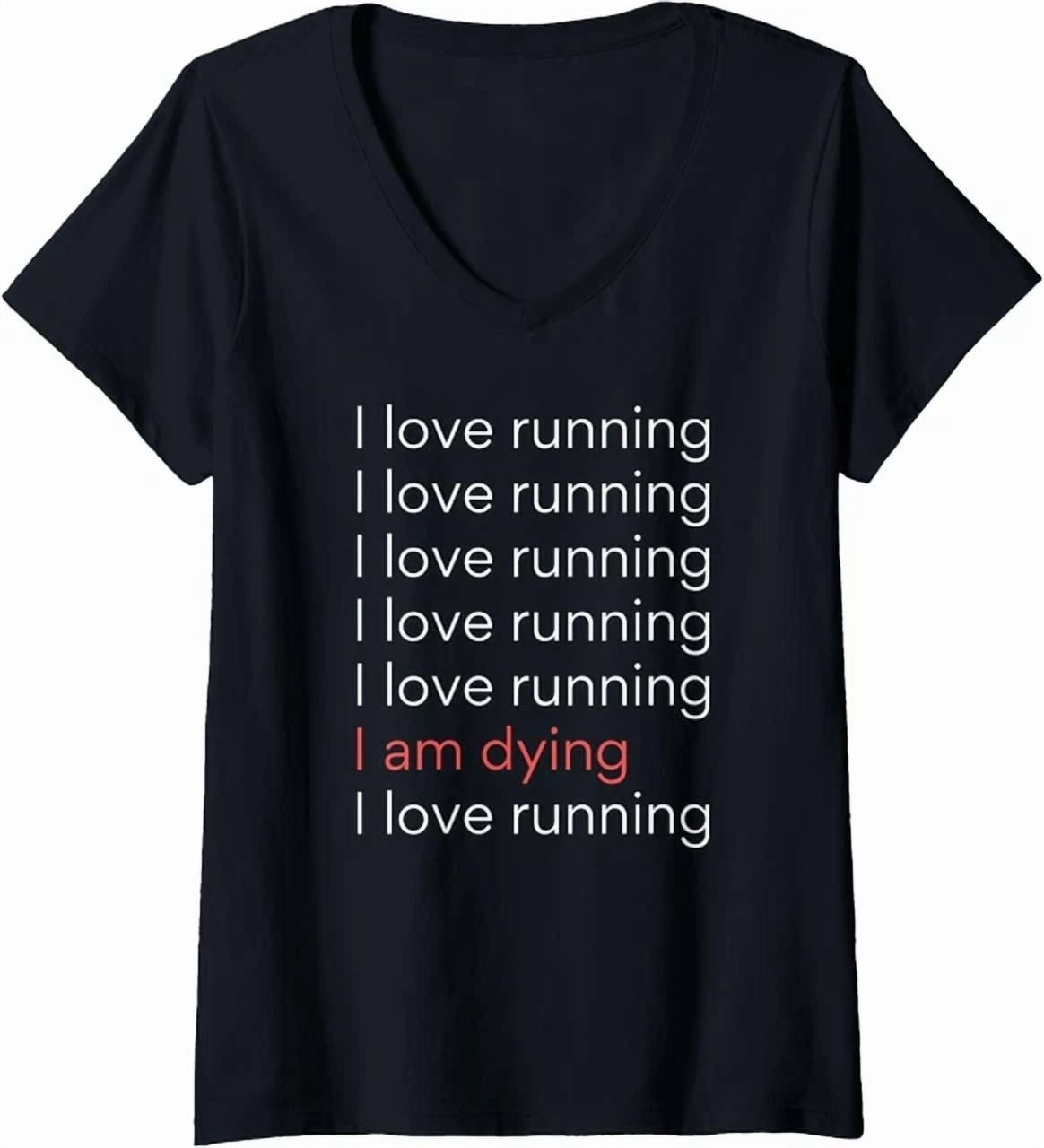 Hot Trending Tee With I Love Running I Am Dying Running Marathon Tshirt ...