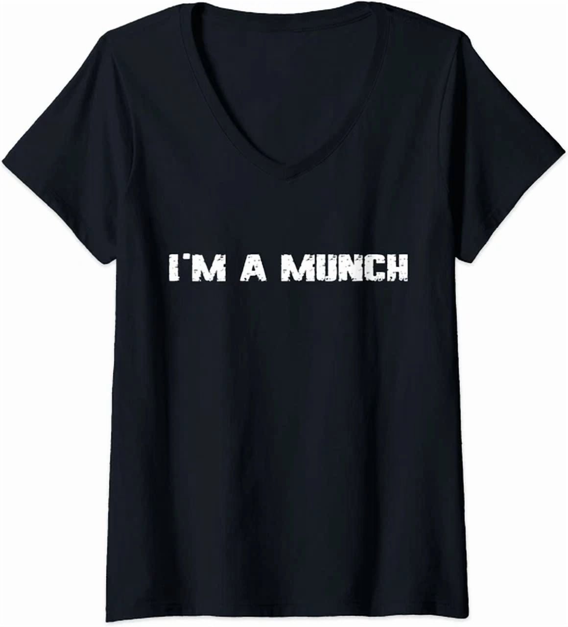 Hot Trending Tee With I'M A Munch Quotes Gift Tshirt - Walmart.com