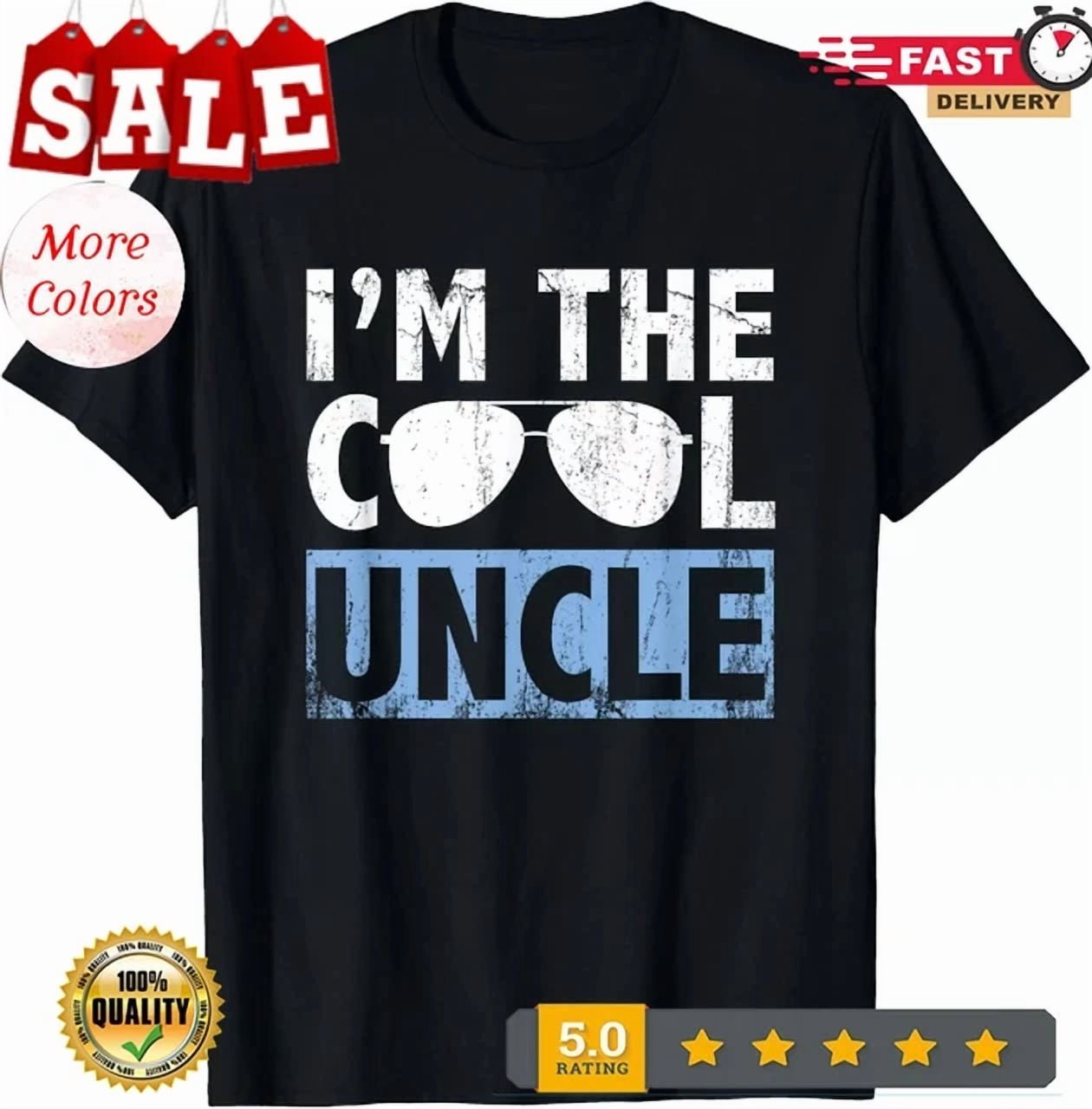 Hot Trending Tee With I'M The Cool Uncle Gifts Design Cool Uncle Unisex ...