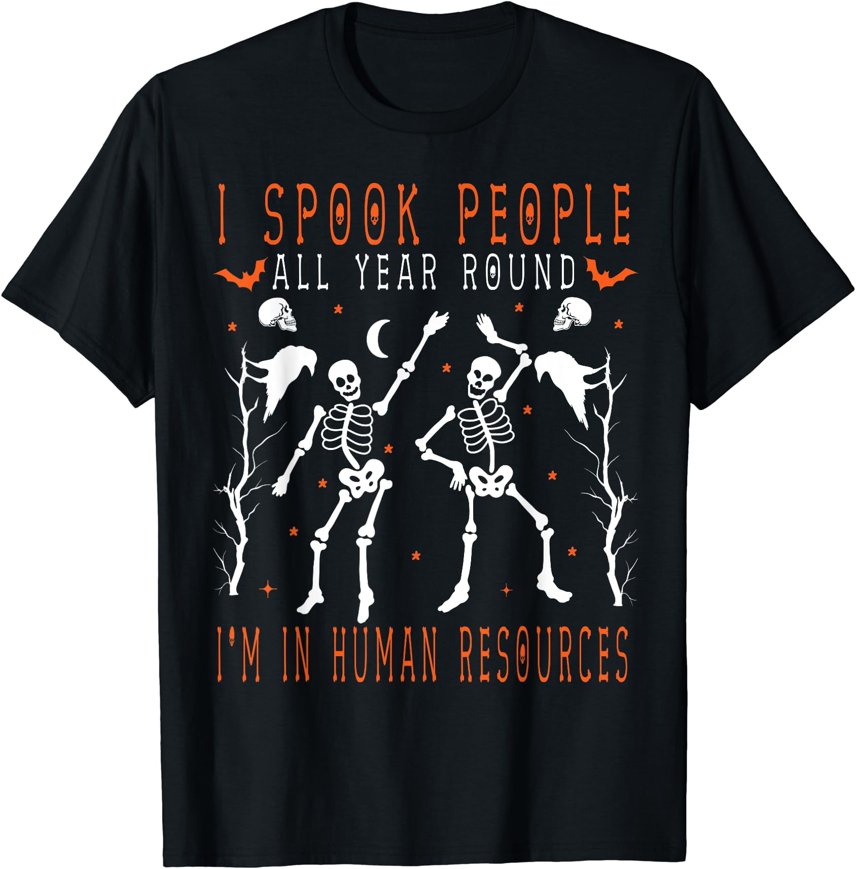 Hot Trending Tee With I Spook People All Year Round I'M In Human ...