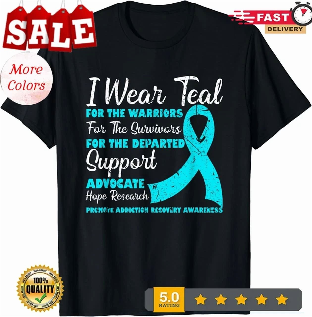 Hot Trending Tee With I Wear Teal Addiction Recovery Awareness Ribbon ...