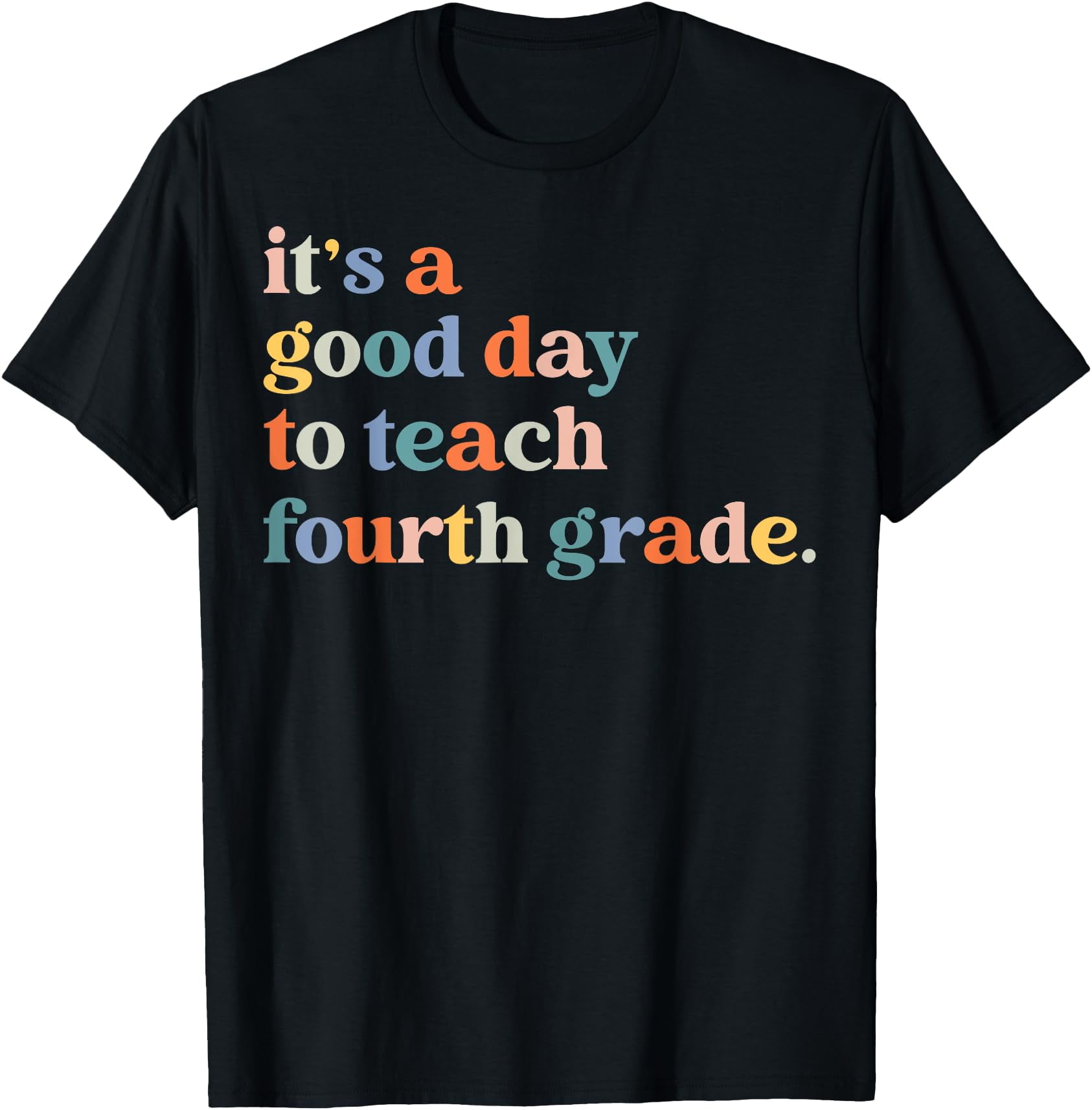 Hot Trending Tee With It'S A Good Day To Teach Fourth Grade 4Th Grade ...