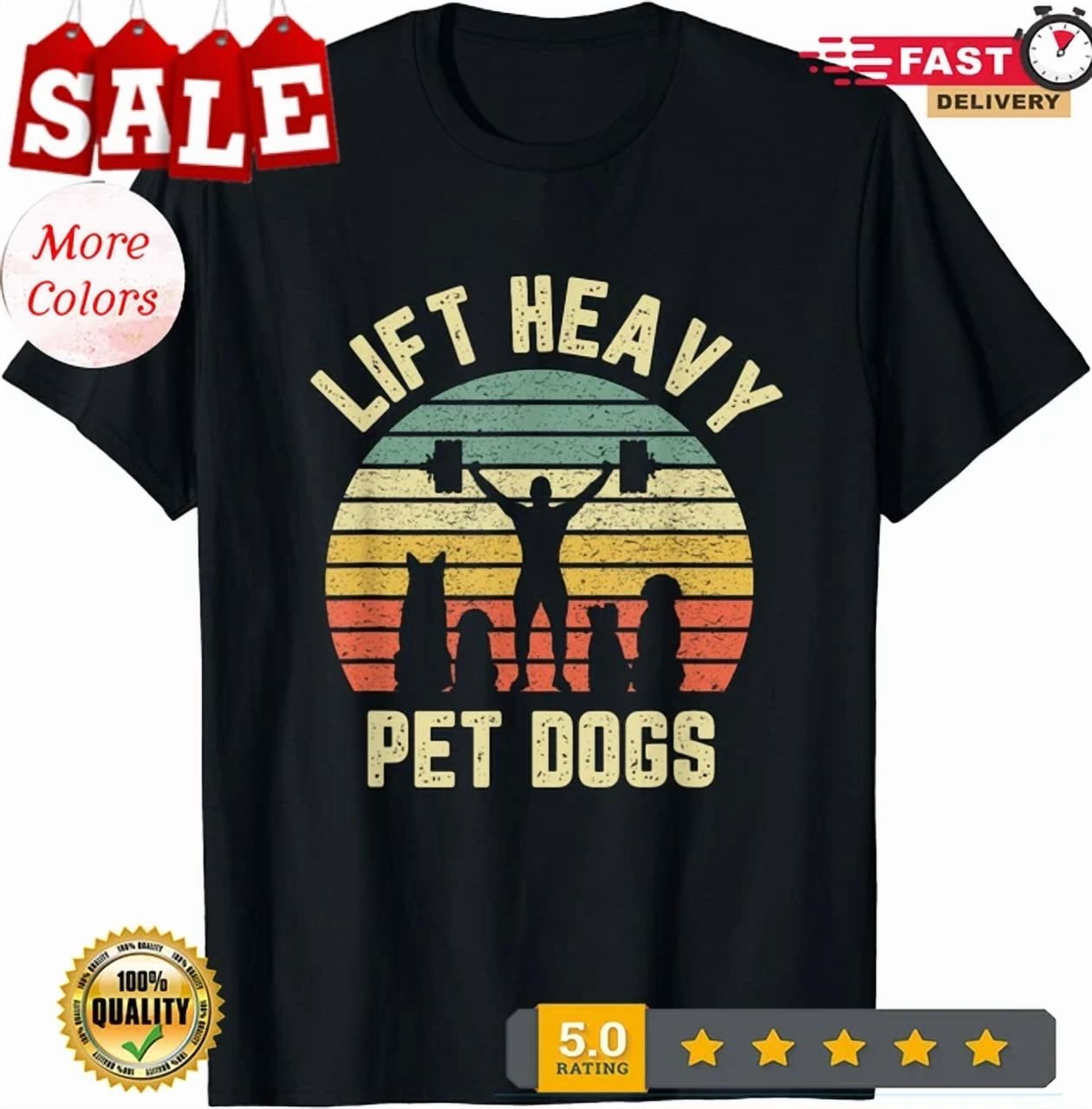 Hot Trending Tee With Lift Heavy Pet Dogs Gym Fit Weight Lifting Unisex ...