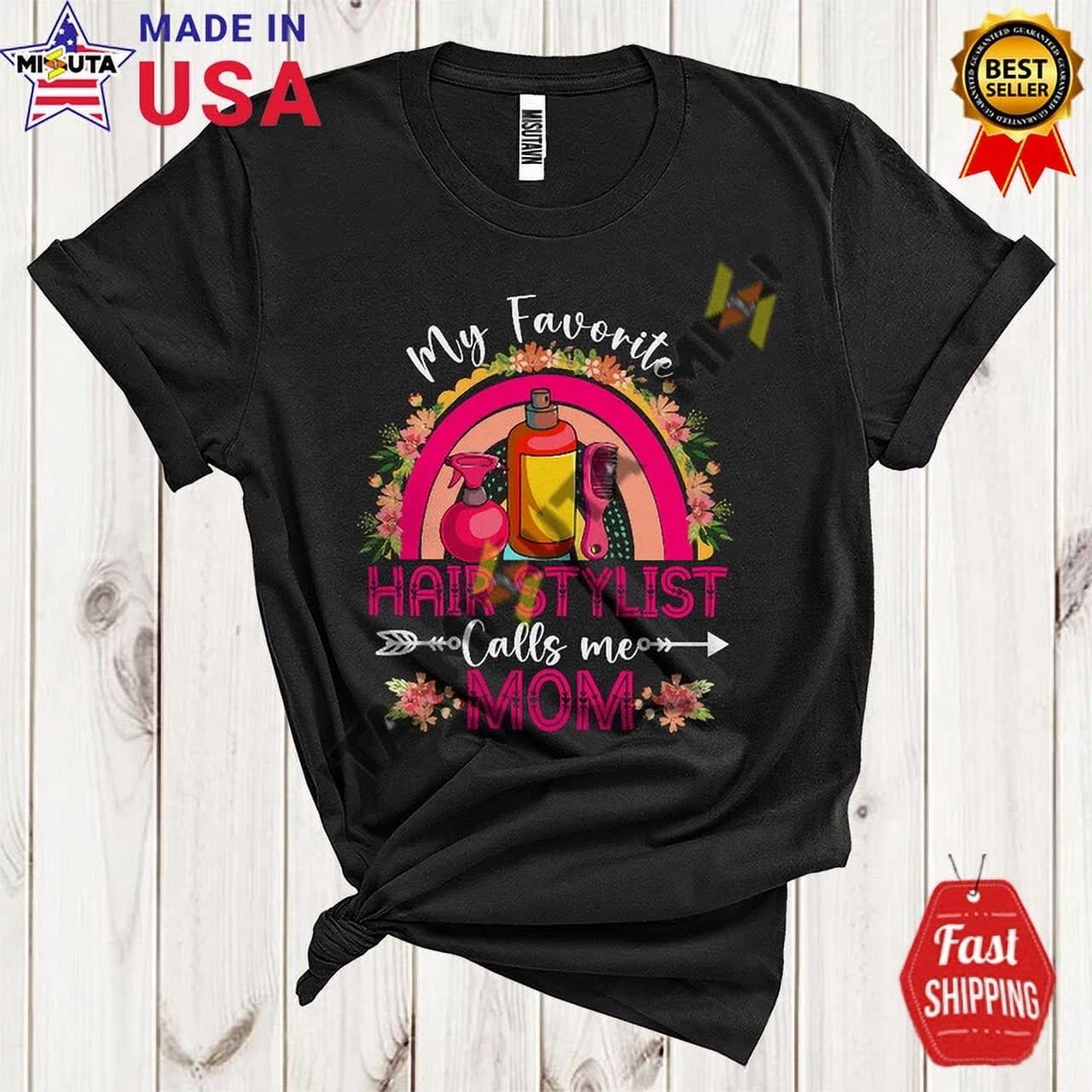 Hot Trending Tee With My Favorite Hair Stylist Calls Me Mom, Amazing ...