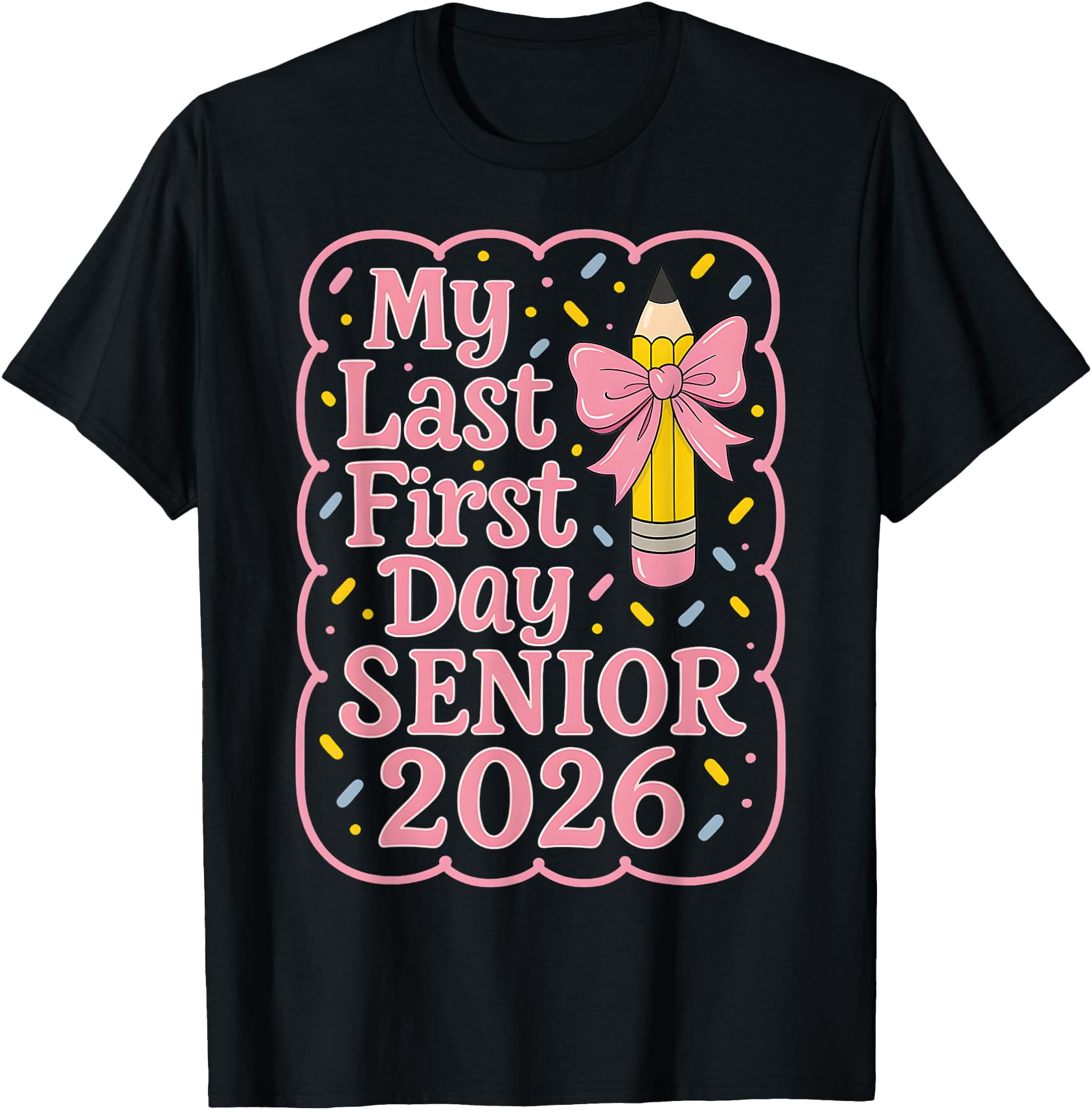 Hot Trending Tee With My Last First Day Class Of 2026 Senior Back To ...