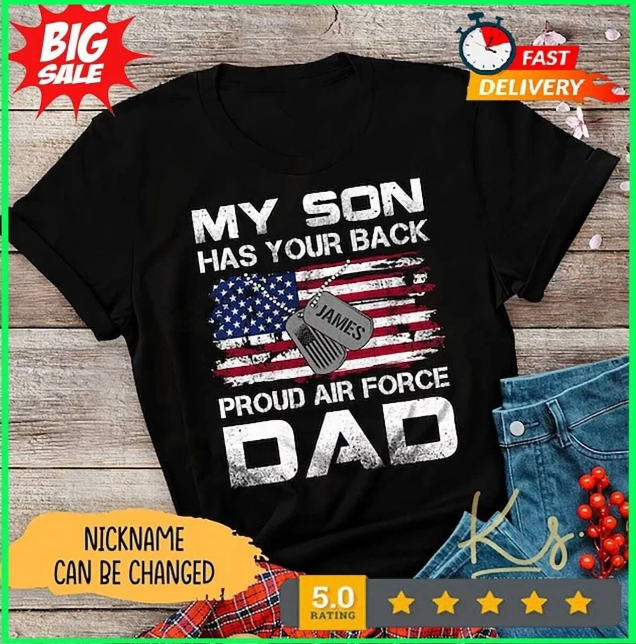 Hot Trending Tee With My Son Has Your Back, Proud Air Force Dad, Air ...