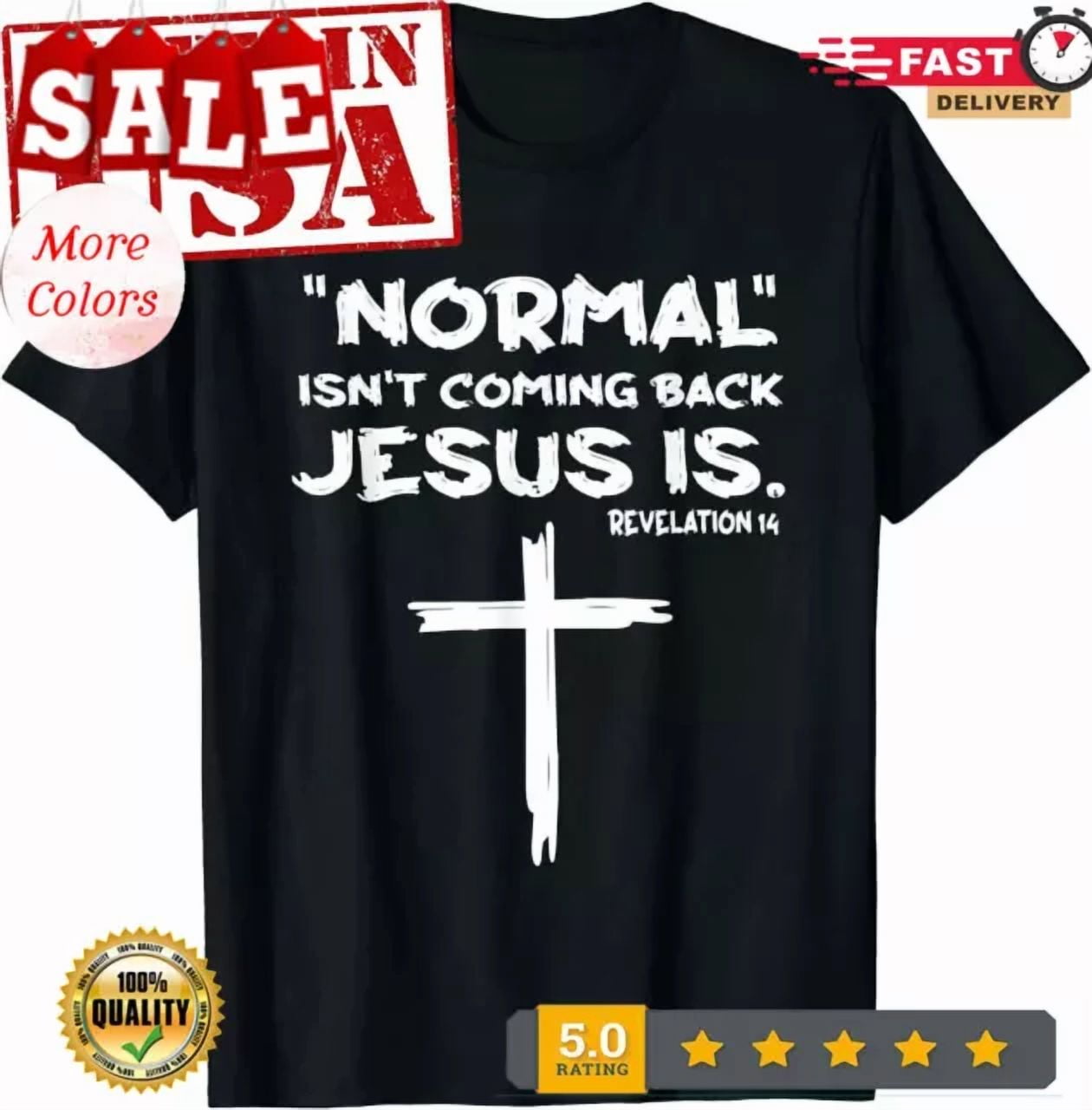 Hot Trending Tee With Normal Isnt Coming Back But Jesus Is Revelation ...