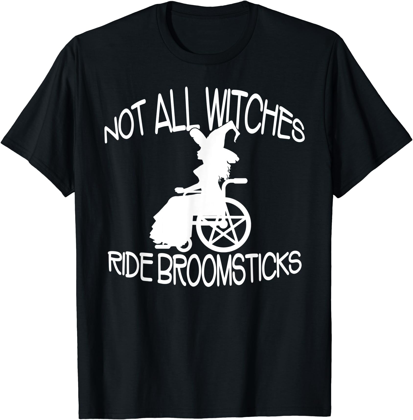 Hot Trending Tee With Not All Witches Ride Broomsticks Wheelchair ...