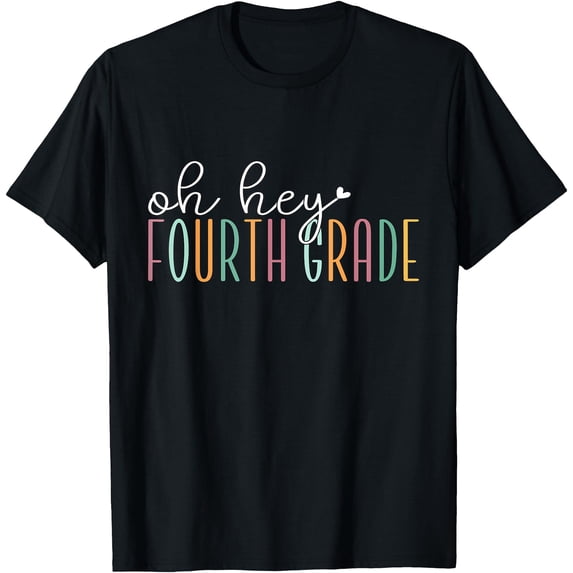 Hot Trending Tee With Oh Hey Fourth Grade, Cute 4Th Grade Team Teachers ...