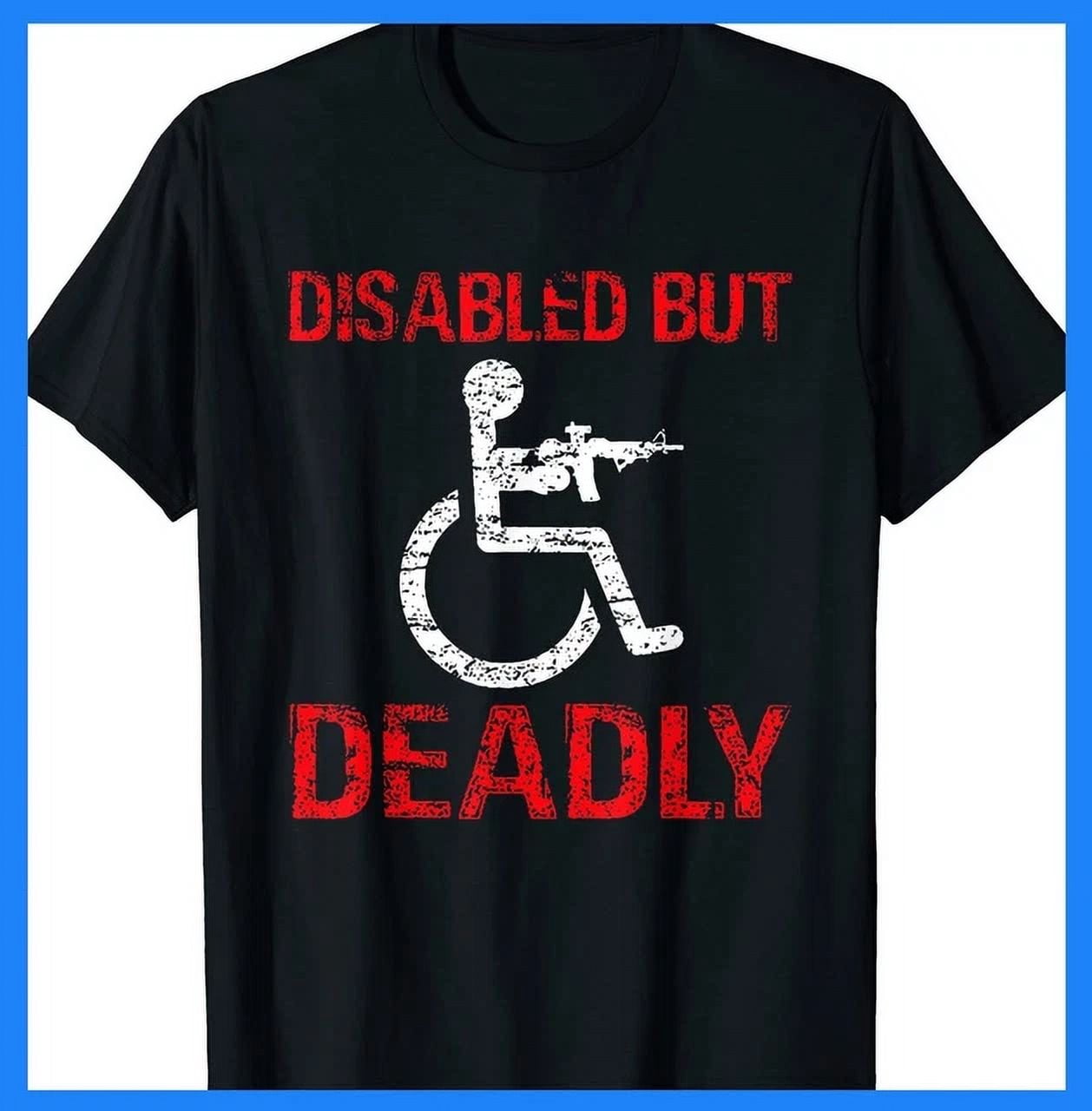 Hot Trending Tee With Ok Disabled But Deadly T-Shirt S-5Xl - Walmart.com