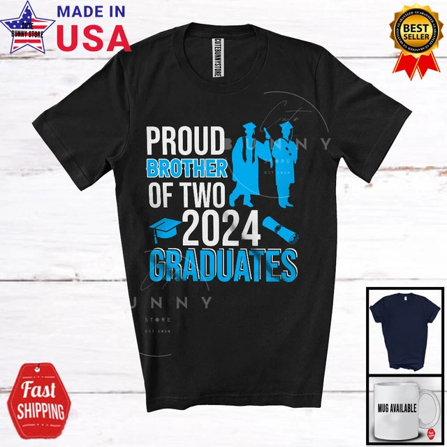 Hot Trending Tee With Proud Brother Of Two 2024 Graduates, Proud Father ...