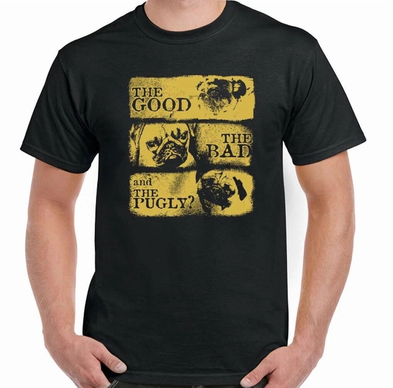 Hot Trending Tee With Pug T-Shirt Mens Womens Dog The Good Bad And ...