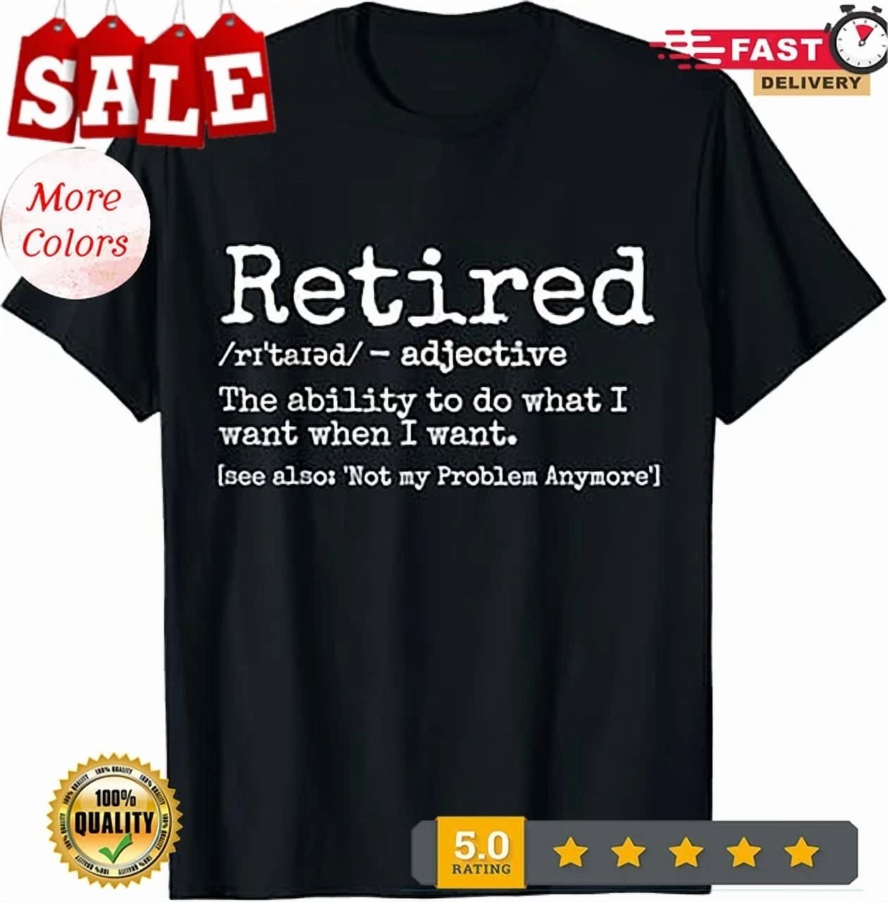 Hot Trending Tee With Retired Definition Retirement Definition For ...