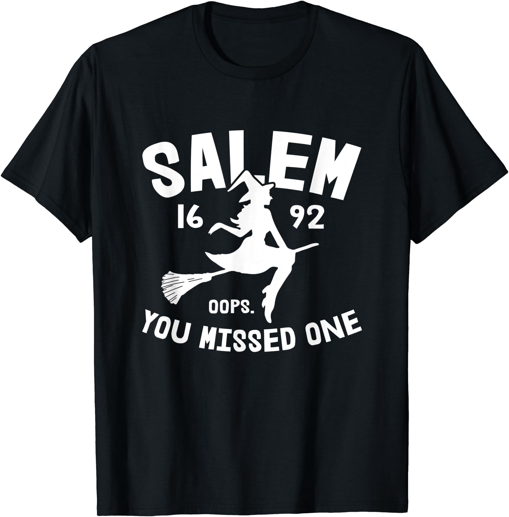 Hot Trending Tee With Salem 1692 You Missed One Witch On Broom Unisex S ...