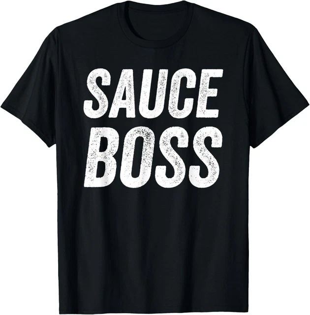 Hot Trending Tee With Sauce Boss Chef Bbq Cook Food A Gift Unisex T ...