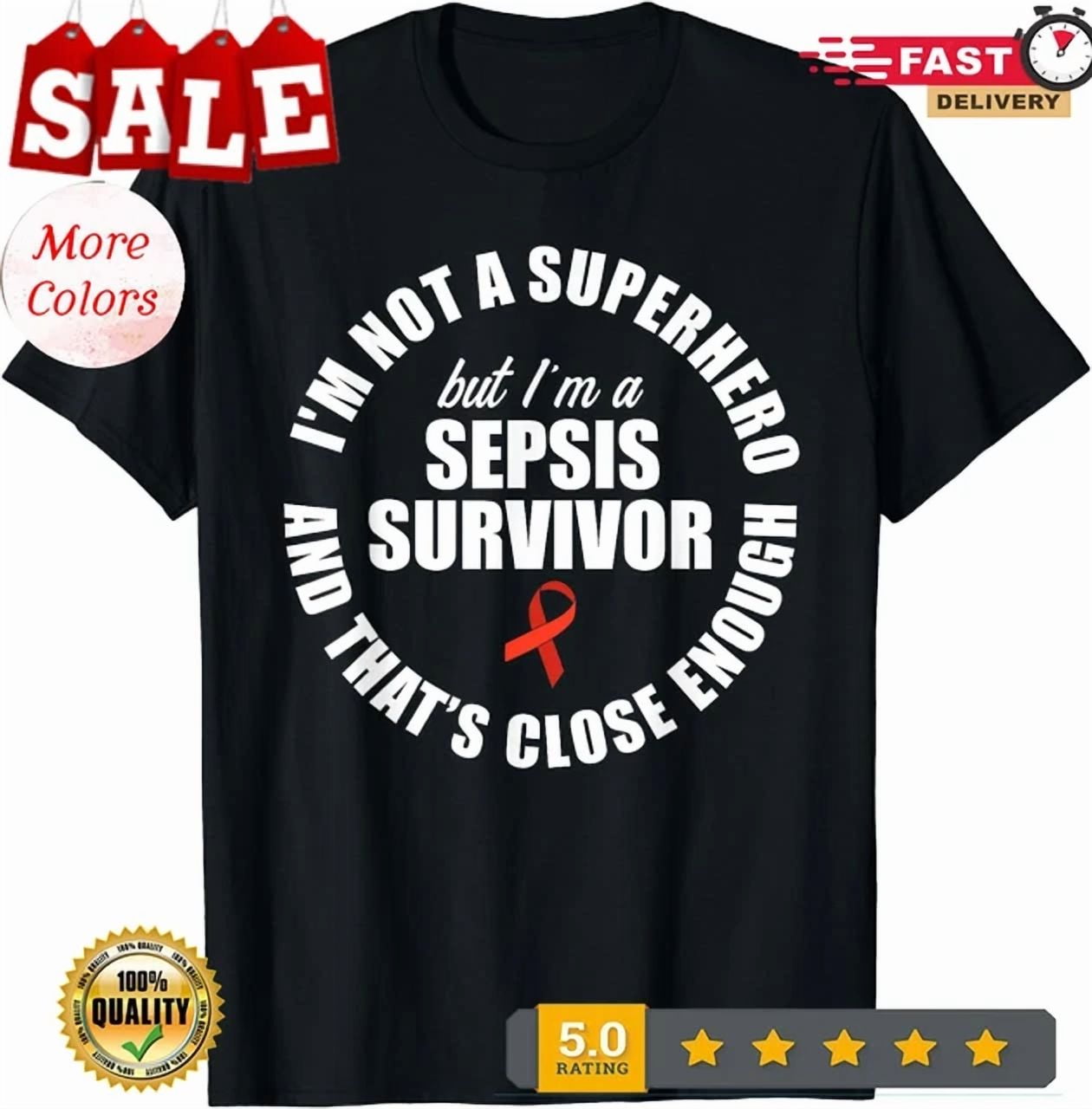 Hot Trending Tee With Sepsis Awareness Hero Warrior Survivor Support ...
