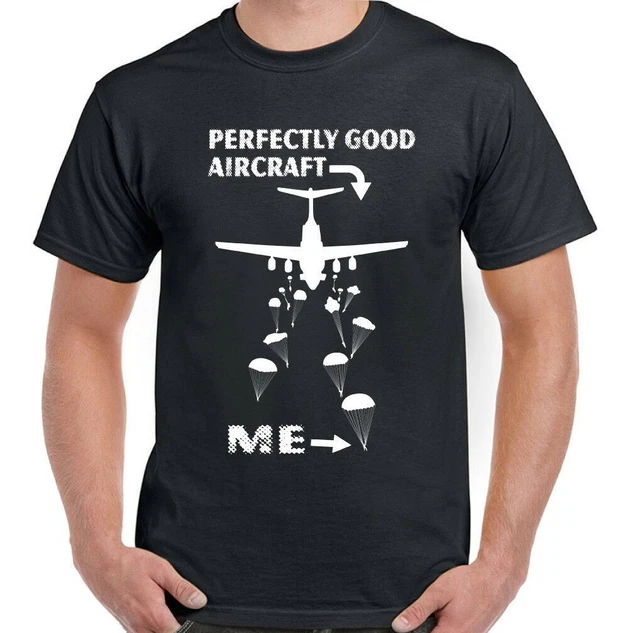 Hot Trending Tee With Skydiving T-Shirt Perfectly Good Aircraft Mens ...