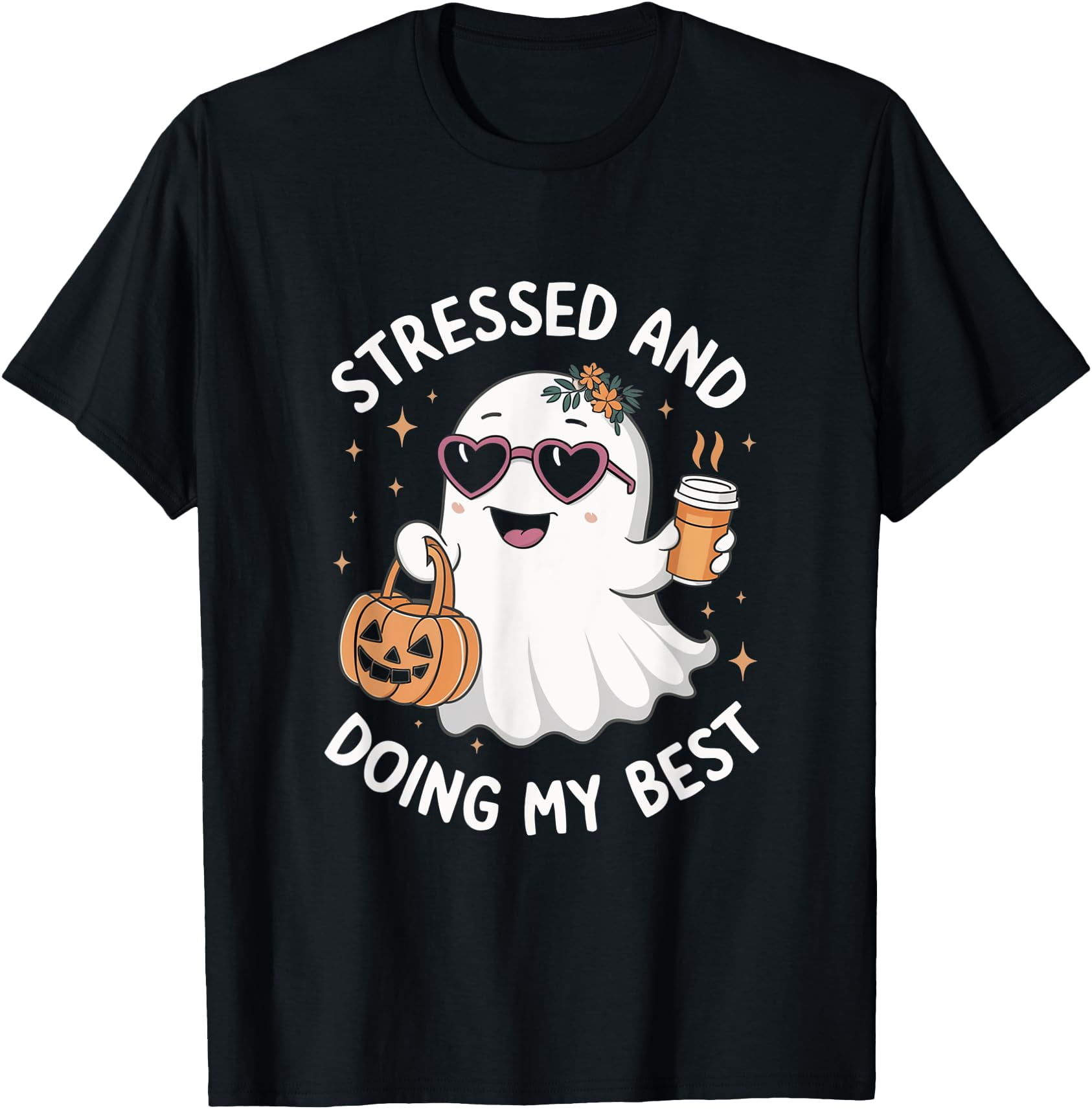 Hot Trending Tee With Stressed And Doing My Best Funny Ghost Halowen ...