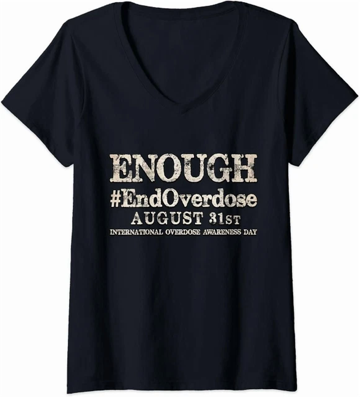 Hot Trending Tee With Support End Overdose International Awareness Day ...