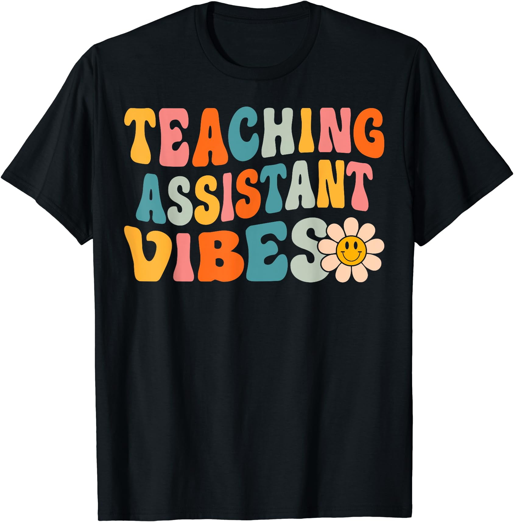 Hot Trending Tee With Teaching Assistant Vibes First Day Of School ...
