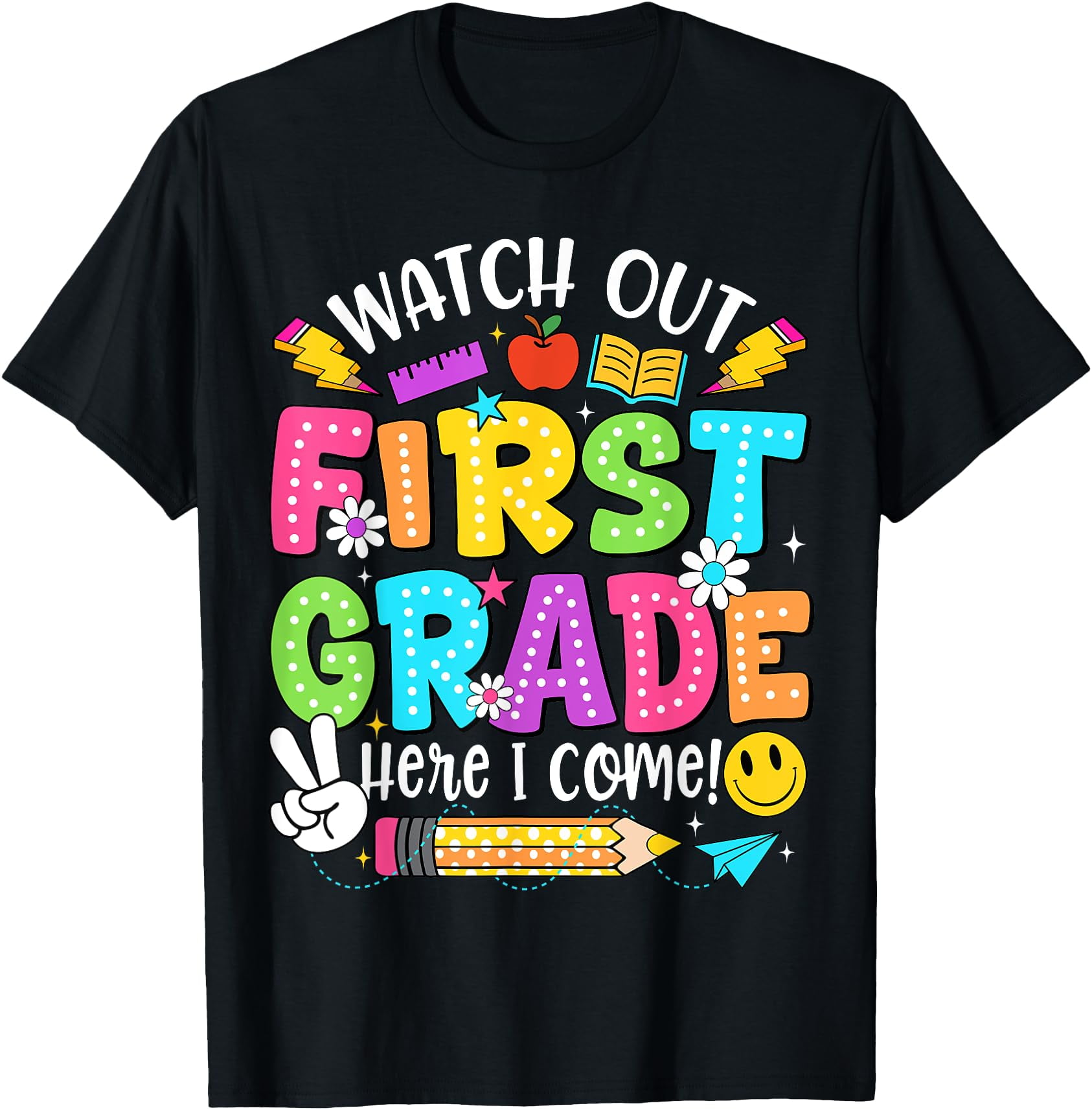 Hot Trending Tee With Watch Out First Grade Here I Come 1St Grade Back ...
