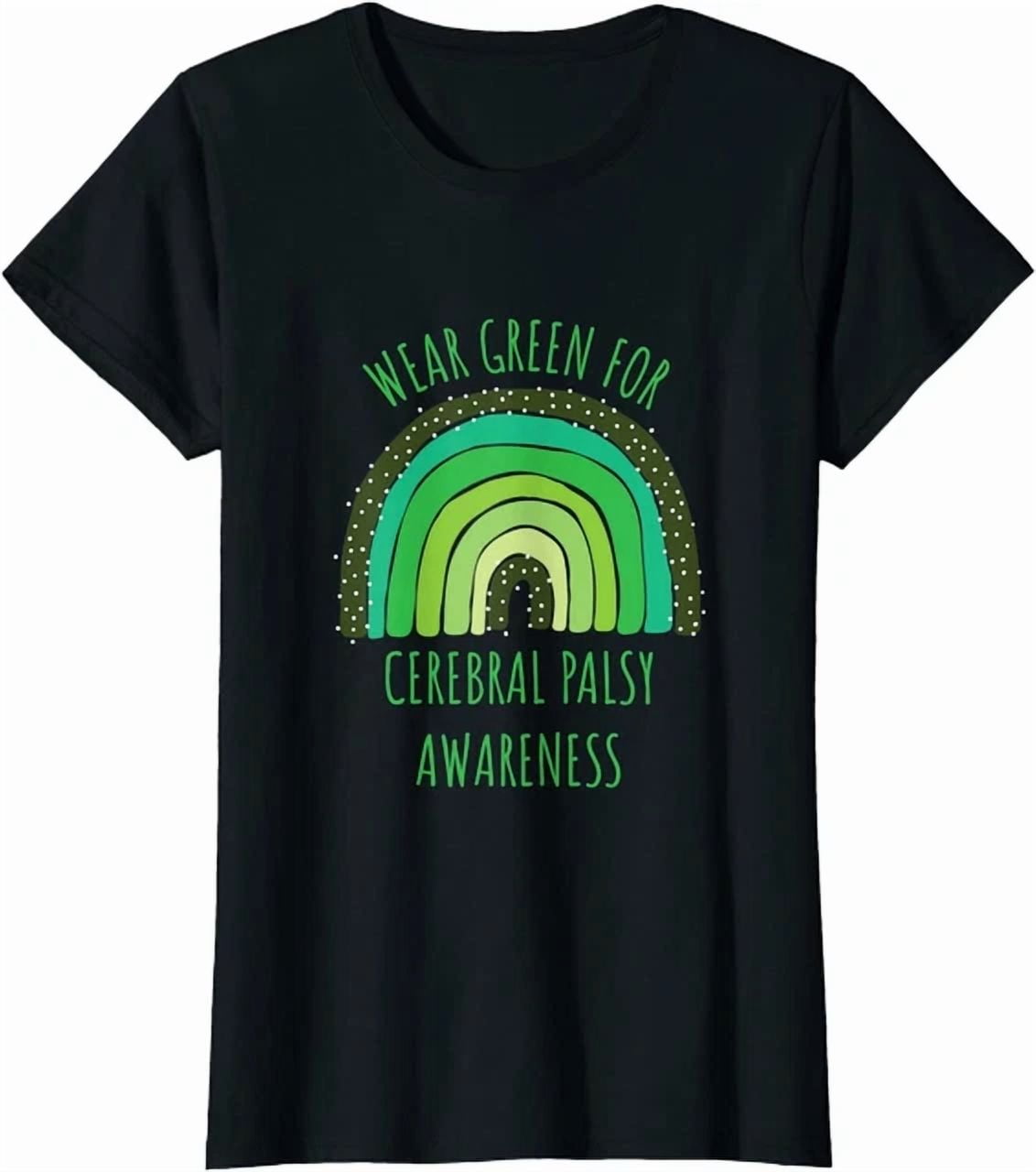 Hot Trending Tee With Wear Green For Cerebral Palsy Awareness Month T ...