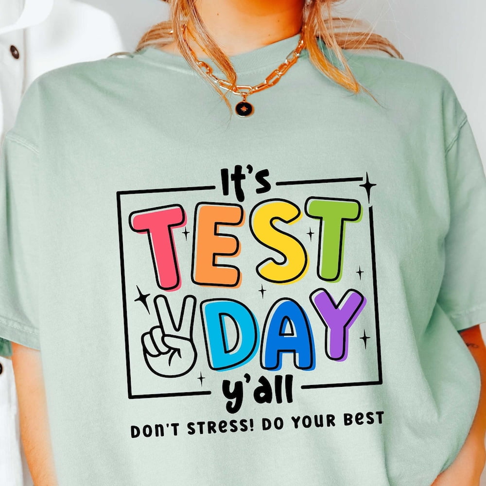 Hot Trending It'S Test Day Y'All Don'T Stress Do Your Best Shirt ...