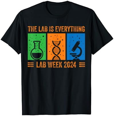 Hot Trending The Lab Is Everything Shirt Medical Laboratory Week 2024 T-Shirt Vintage Tee ...