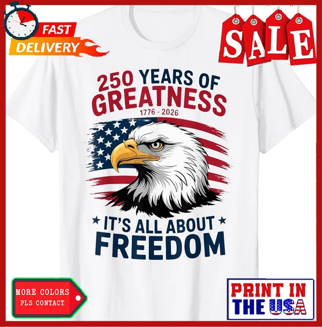 Hot Trending Usa American Eagle - 250Th Anniversary 4Th Of July 2026 T ...