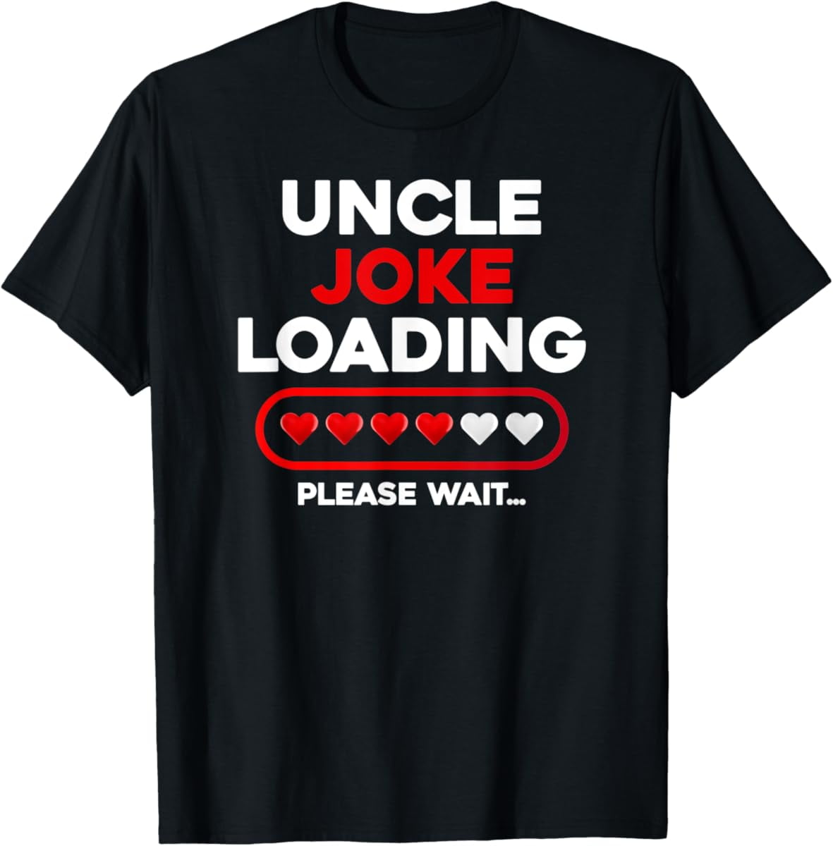 Hot Trending Vintage T-shirt Funny Uncle Joke Loading Please Wait ...