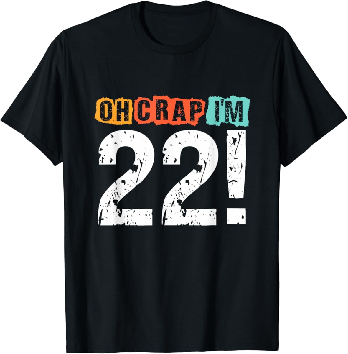 Hot Trending Vintage T-shirt Oh Crap, I'm 22 Years ago Funny 22nd ...