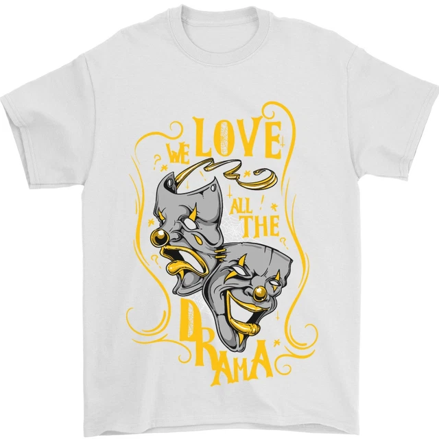 Hot Trending We Love the Drama Acting Thespian Actor T-Shirt Design ...