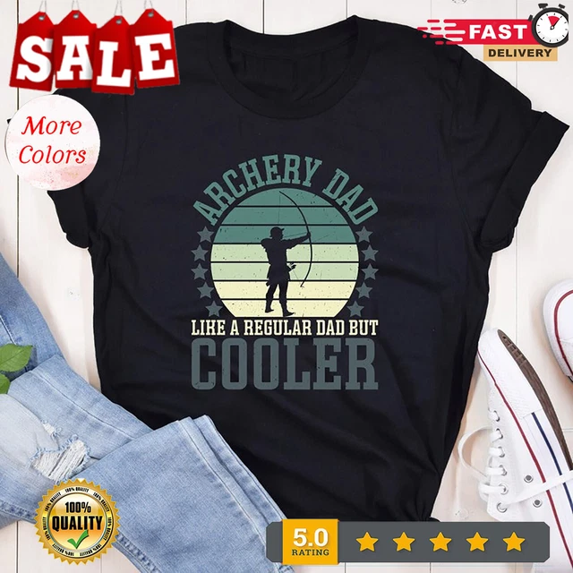 Hot Trending With Archery Dad Shirt, Funny Vintage Archer Father'S Day ...