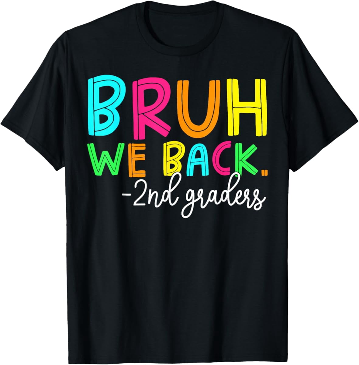 Hot Trending With Bruh We Back 2Nd Graders Back To School Boys Girls T ...