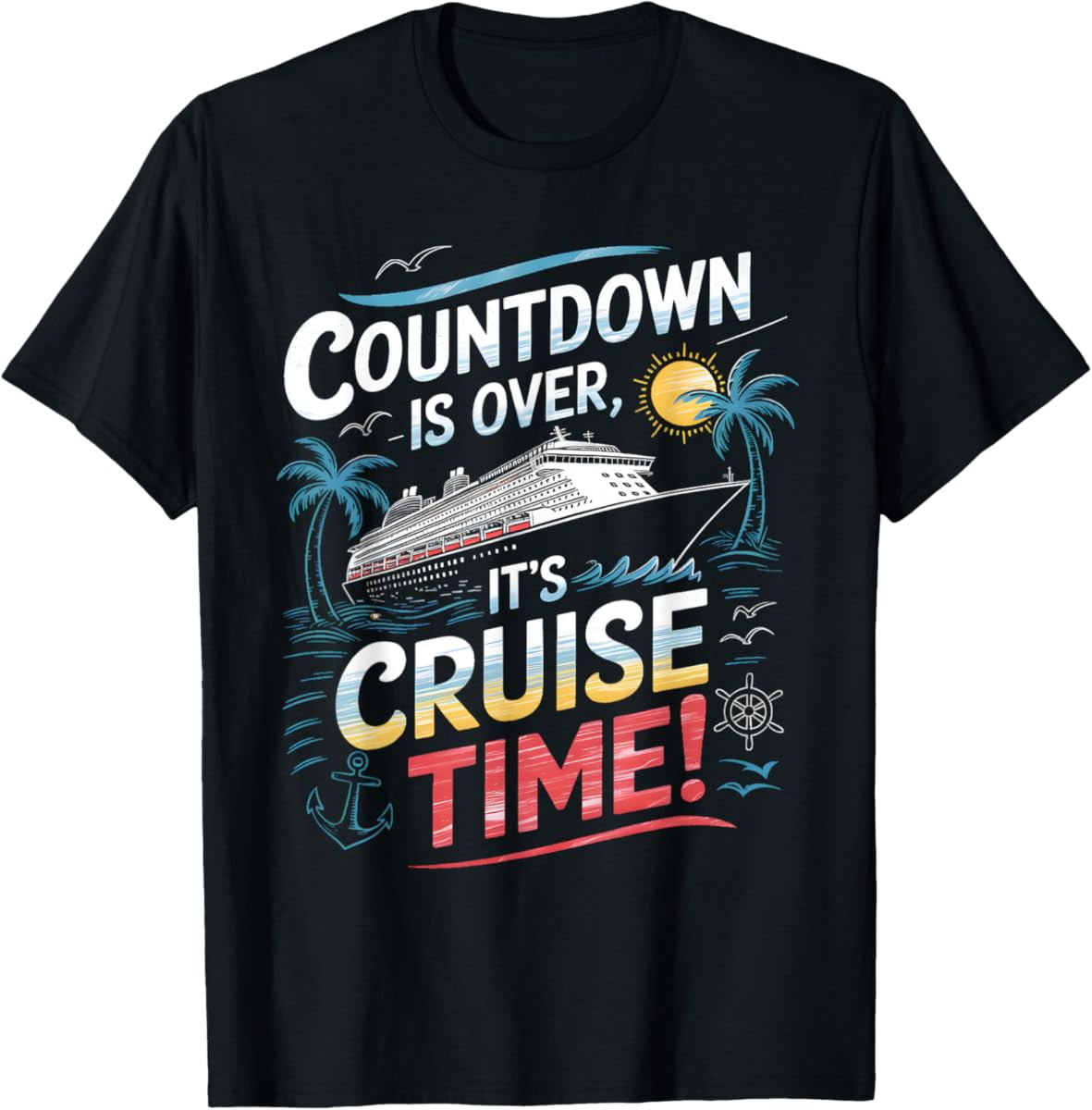 Hot Trending With Countdown Is Over It'S Cruise Time Matching Cruising ...