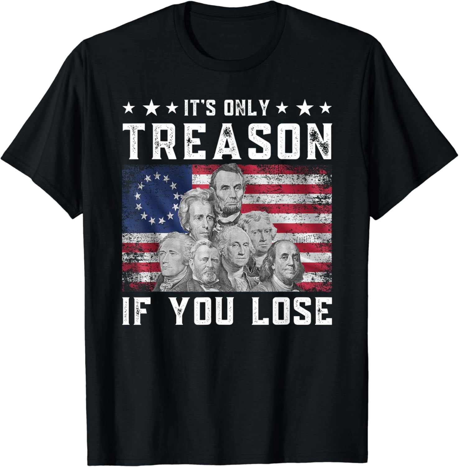 Hot Trending With Founding Fathers It'S Only Treason If You Lose 4Th Of ...