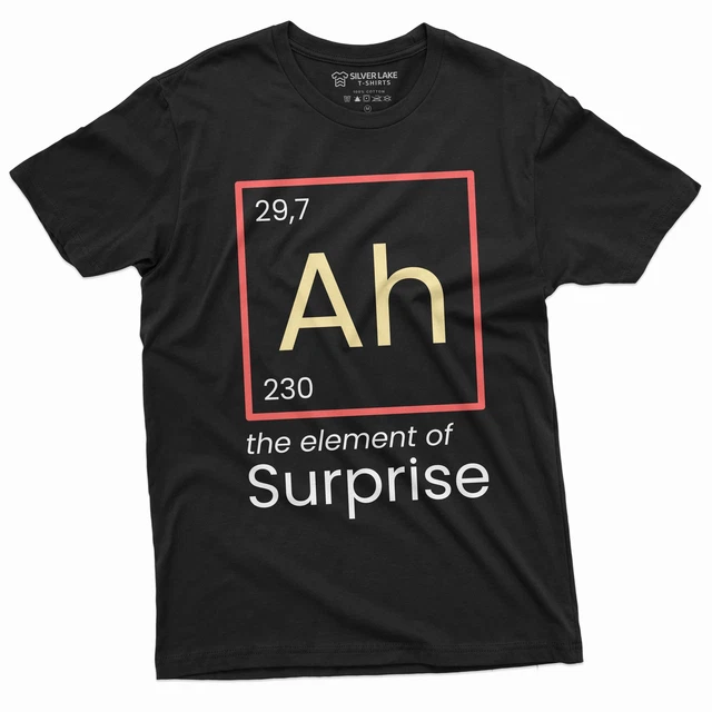 Hot Trending With Funny Ah The Element Of Surprise T-Shirt Chemistry ...