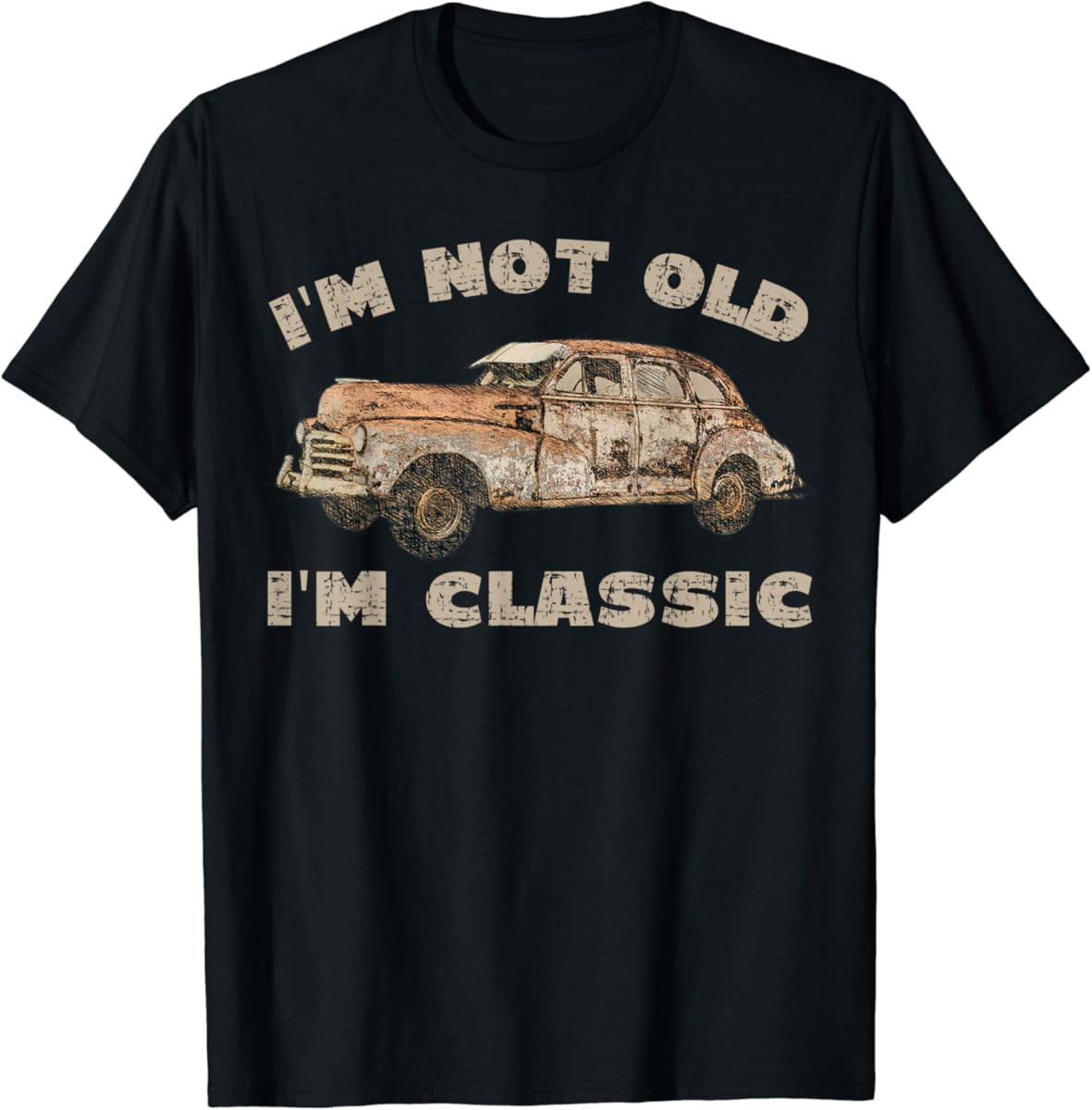 Hot Trending With I'M Not Old I'M Classic Funny Car Graphic - Mens ...