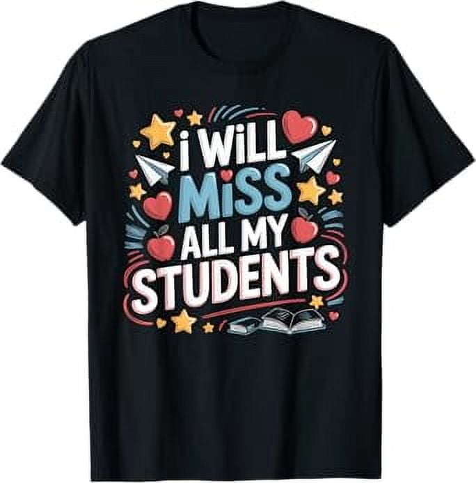Hot Trending With I Will Miss All My Students Teacher Last Day Of ...