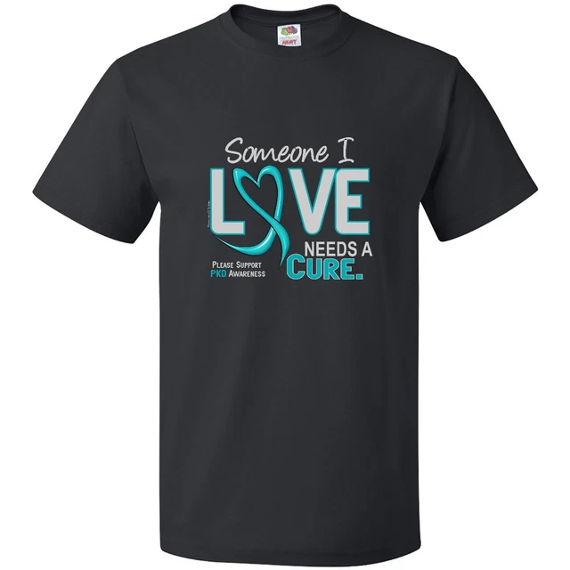 Hot Trending With Pkd Needs A Cure 2D T-Shirt I Love Someone Polycystic ...