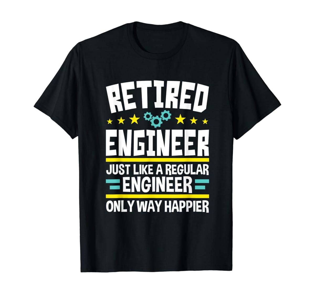 Hot Trending With Retired Engineer Gifts Way Happier Engineering ...