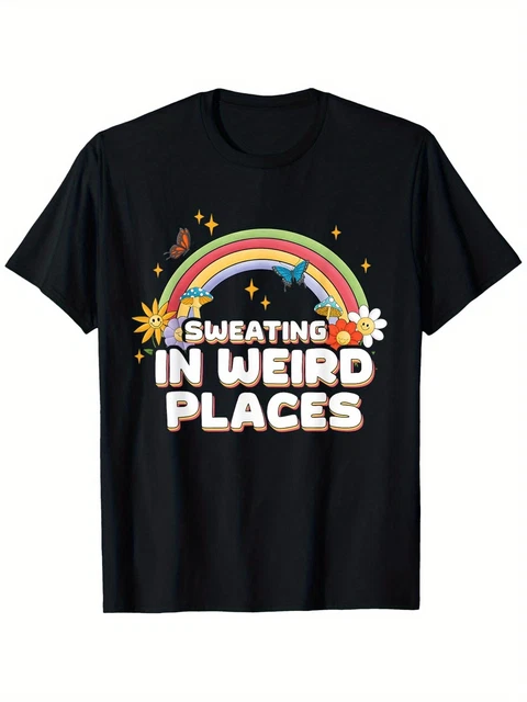 Hot Trending With Sweating In Weird Places Funny Inappropriate T-Shirt ...