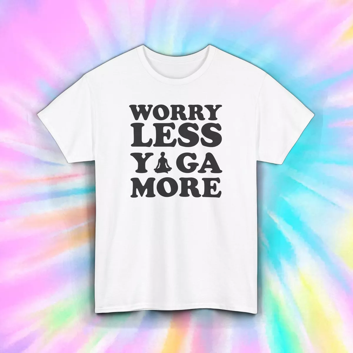 Hot Trending Worry Less Yoga More Meditation Relaxation Zen T-Shirt ...