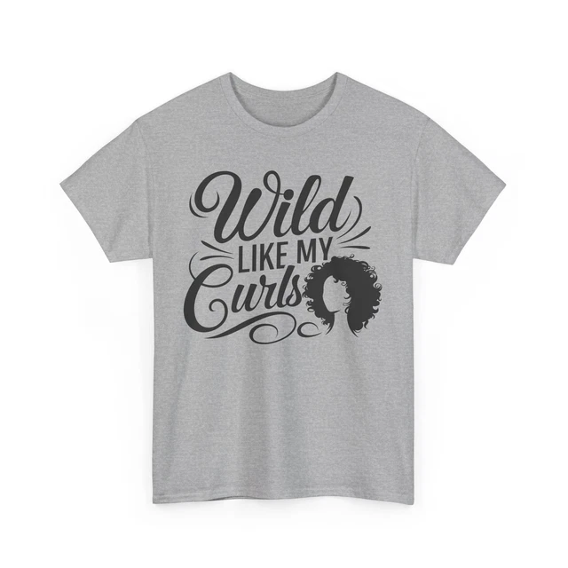 Hot Trending wild like my curls Shirt | Laugh Out Loud T-Shirt ...