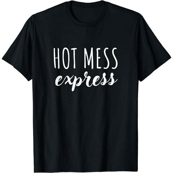 Hot mess express T-Shirt - Walmart.com