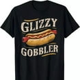 Hot t1rending T-S1Hirt With Glizzy Hot Funny Dog Gobbler C1hampion ...