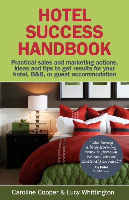 Hotel Success Handbook - Practical Sales and Marketing Ideas, Actions ...