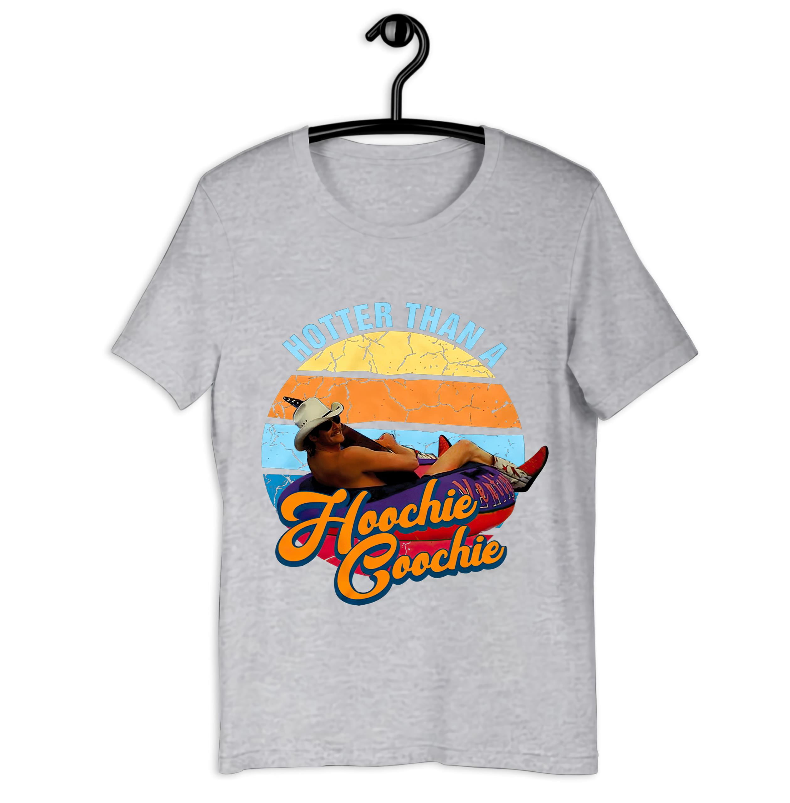 Hotter Than A Hoochie Coochie Chattahoochee Alan Jackson S-4XL T-Shirt ...
