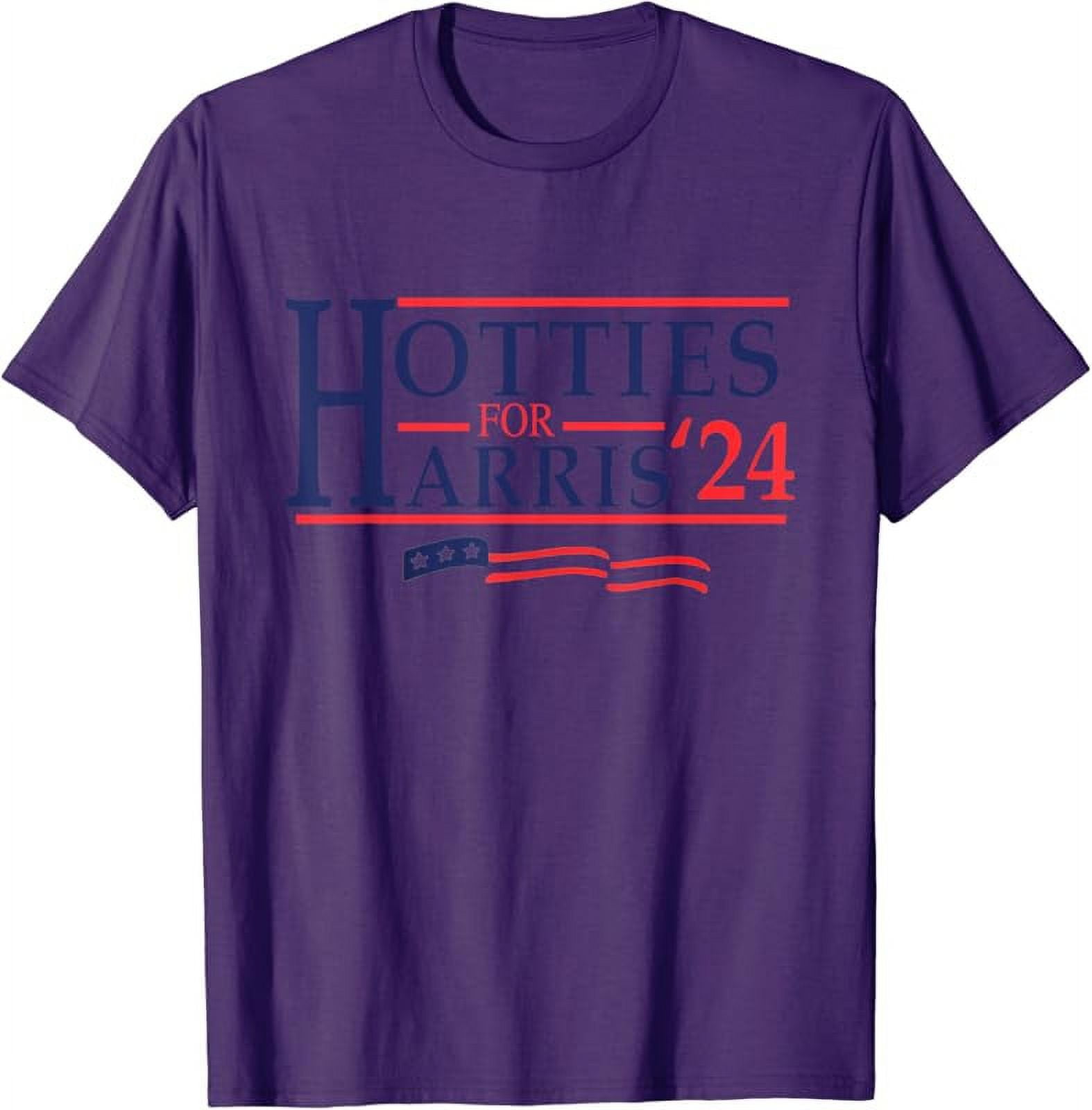 Hotties For Harris 2024 Vote President Kamala Harris T-Shirt - Walmart.com